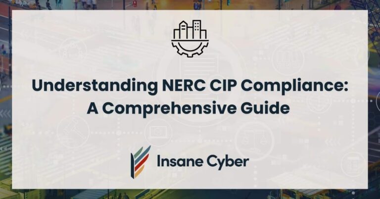 Understanding Nerc Cip Compliance A Comprehensive Guide Insane Cyber